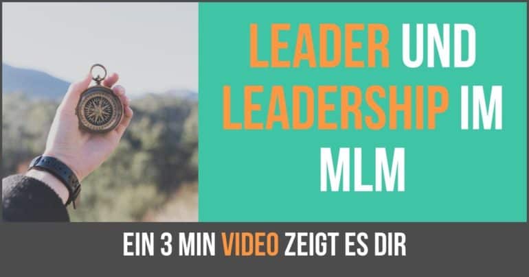 Leader und Leadership im MLM. Ein 3 min Video zeigt es dir - IOwnMyLife ...