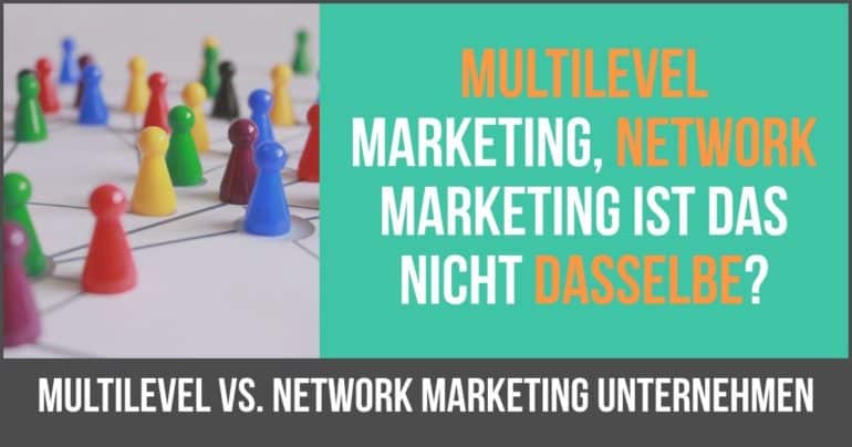 Multilevel vs. Network Marketing Unternehmen - IOwnMyLife.de - Bestimme ...